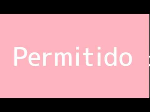 How to say Allowed in Spanish