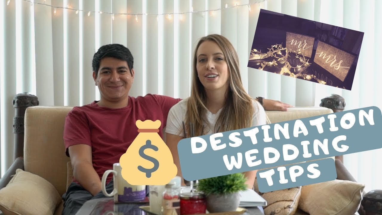 Planning a DESTINATION WEDDING | Our money saving hacks