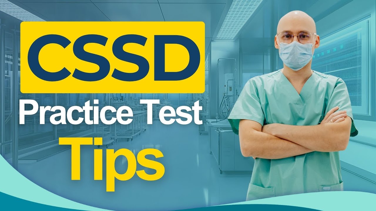 CSSD Practice Test Tips 2026 Central Sterile Services Department Certification - All You Need