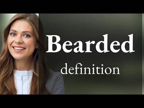 Bearded — meaning of BEARDED