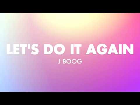 J Boog - Let's do it again (LYRICS VIDEO)