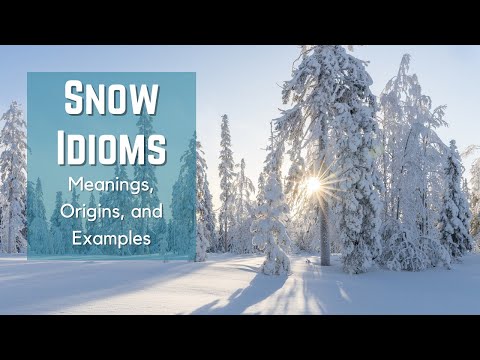 Snow Phrases - Idioms and Phrases with Meanings - Idiom Origins - English Idioms - ESL