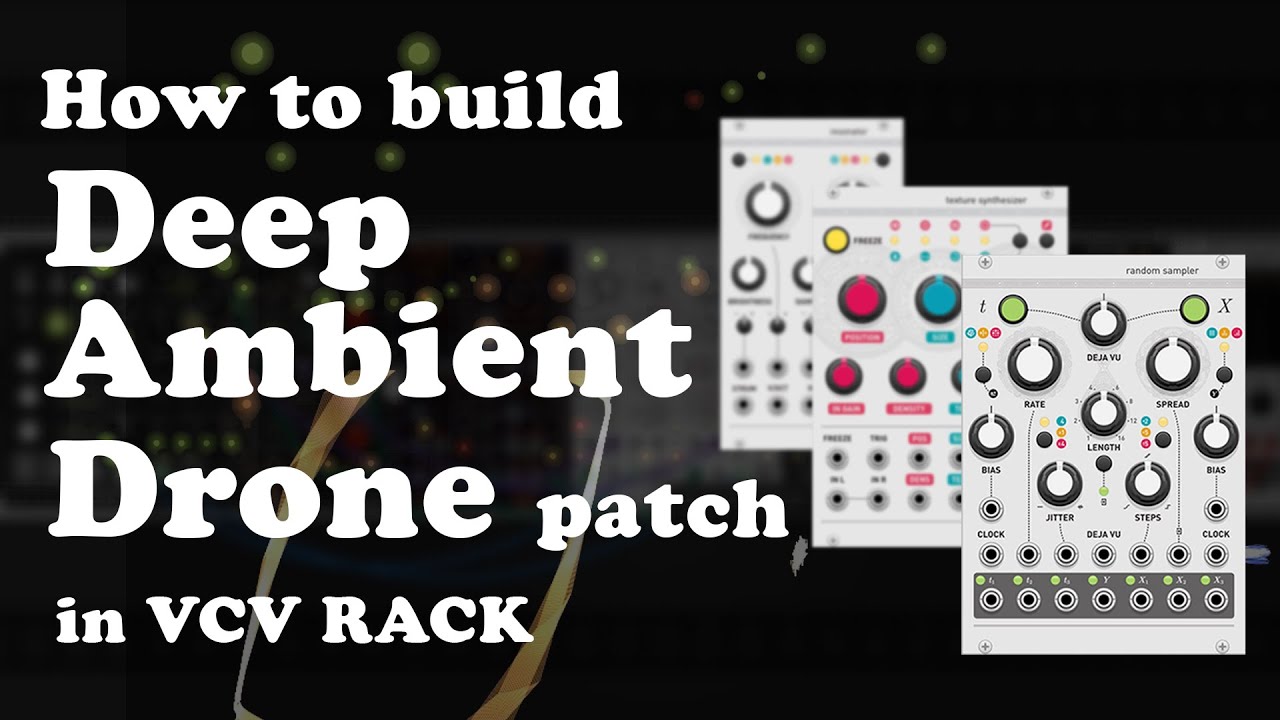 VCV RACK: How to build Deep Ambient Drone patch