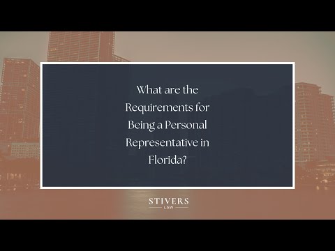 What are the Requirements for Being a Personal Representative in Florida?