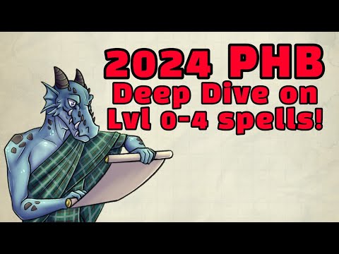 Deep Dive on Level 0-4 Spell Changes in D&D 2024 Player's Handbook!