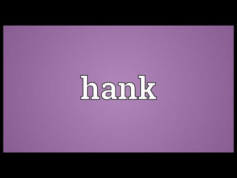 Hank Meaning