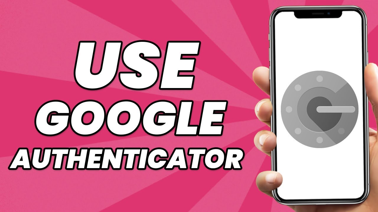 How To Use Google Authenticator - Beginners Guide (2023)