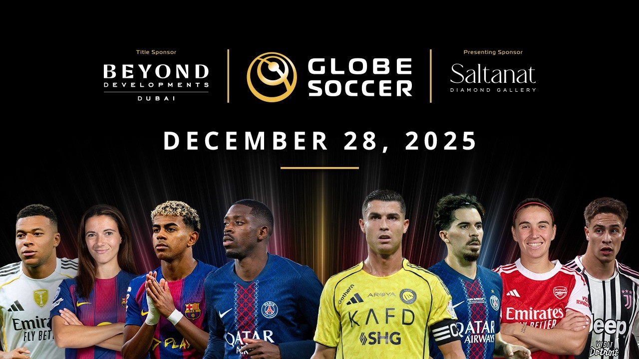 Beyond Developments Globe Soccer Awards 2025 presented by Saltanat - 16th Edition