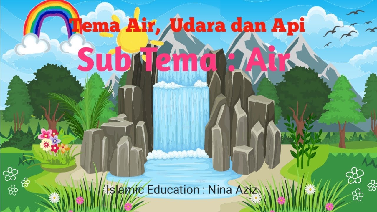 Pembelajaran Paud Tema Air, Udara dan Api | Sub Tema Air