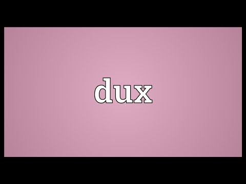 Dux Meaning