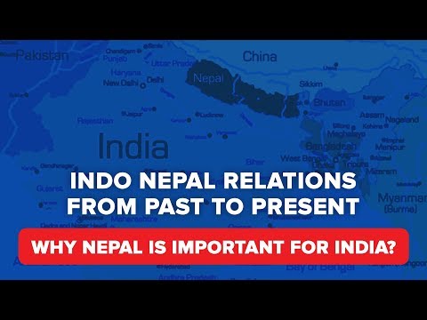 Indo Nepal relations: From Past to Present Video Lecture - UPSC Mains ...
