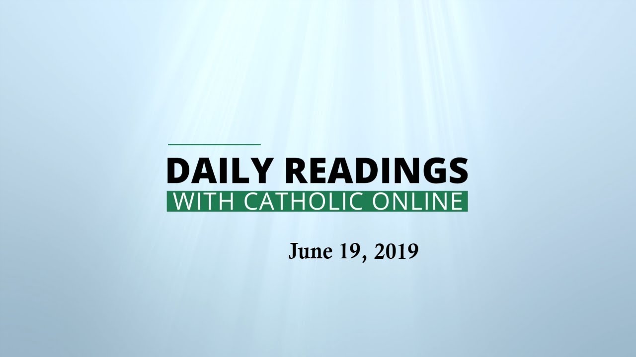 Daily Reading for Wednesday, June 19th, 2019 HD