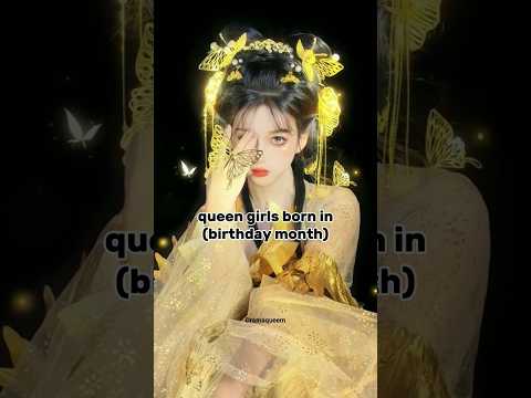 queen girls born in (birthday month)#viral #support #viralshorts #shorts