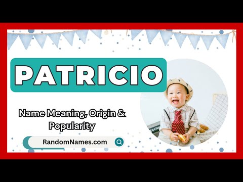 Patricio - Baby Boy Name Meaning, Origin & Popularity - RandomNames.com