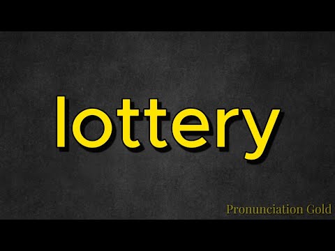 How to Say Lottery - Pronounce it Correctly Every Time!