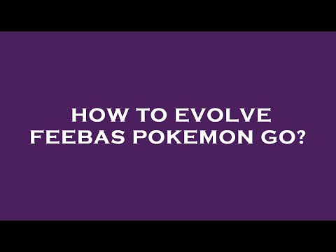 How to evolve feebas pokemon go?
