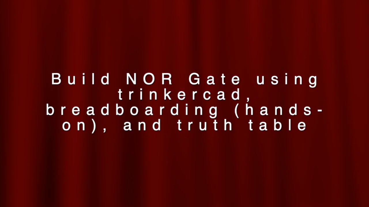 How to build NOR Gate Using Tinkercad, Breadboard and the Truth Table?