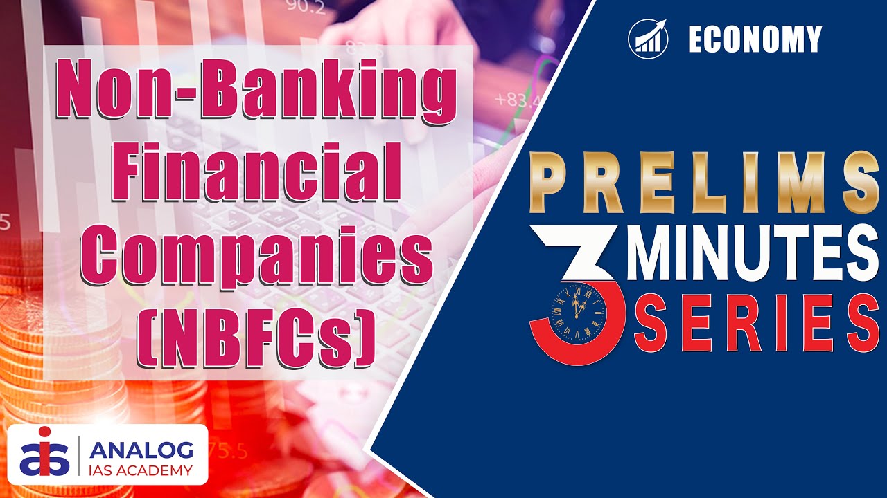 Non Banking Financial Companies (NBFCs) | Economy | Prelims 3 Minutes Series