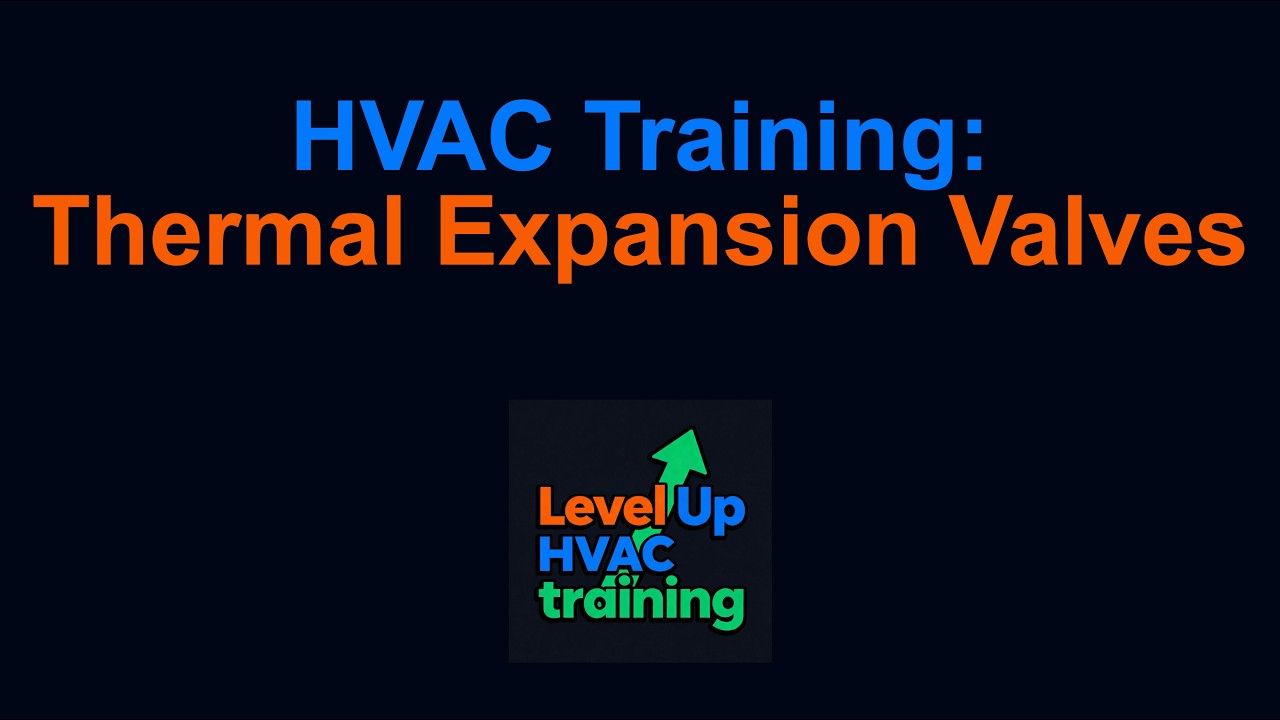 HVAC Training: Thermal Expansion Valves