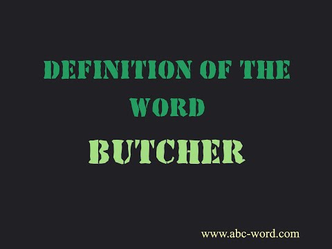 Definition of the word "Butcher"