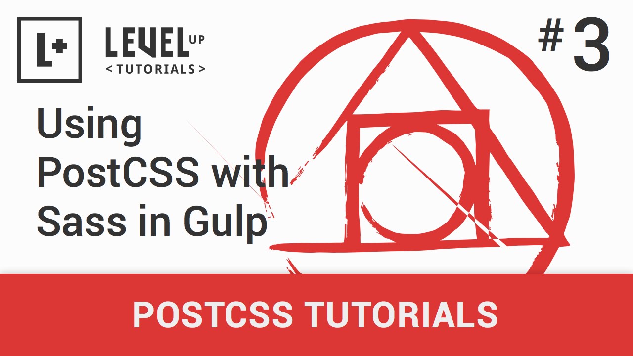 #3 - Using PostCSS with Sass in Gulp - PostCSS Tutorials