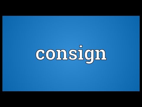 Consign Meaning