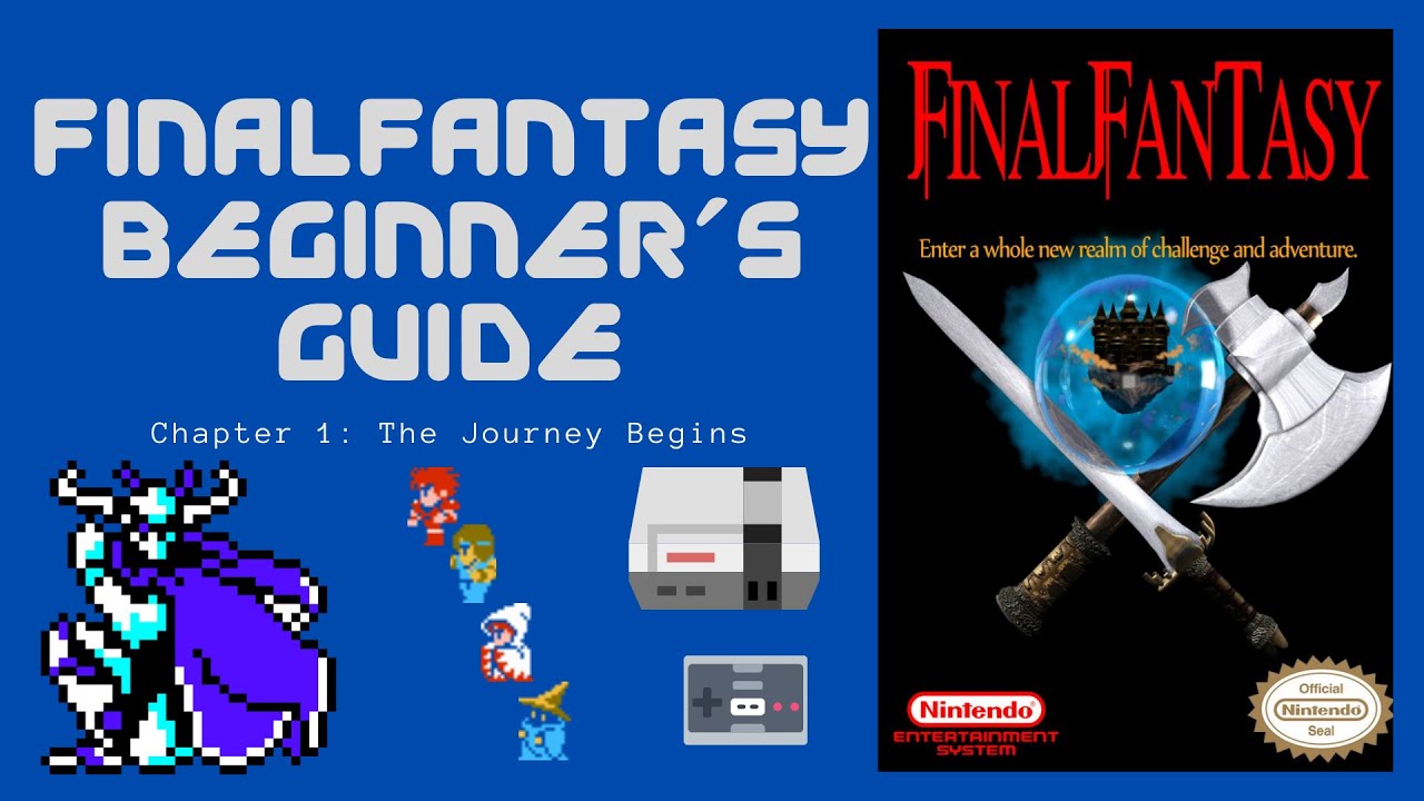 Final Fantasy 1 NES Beginner's Guide Chapter 1: The Journey Begins
