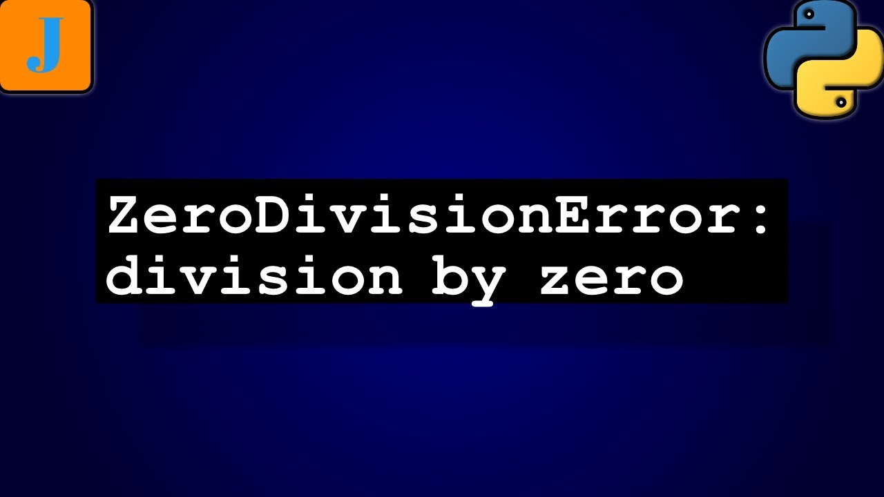 ZeroDivisionError: division by zero
