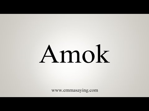 How To Say Amok