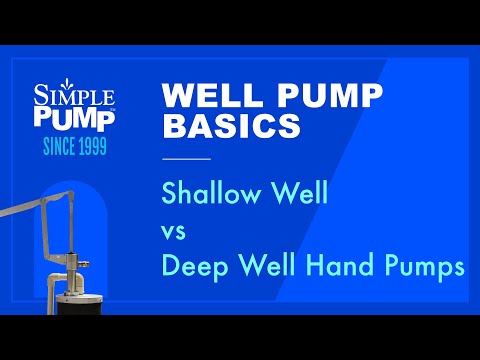 Simple Pump Well Pump Basics - Shallow vs Deep Well Pumps
