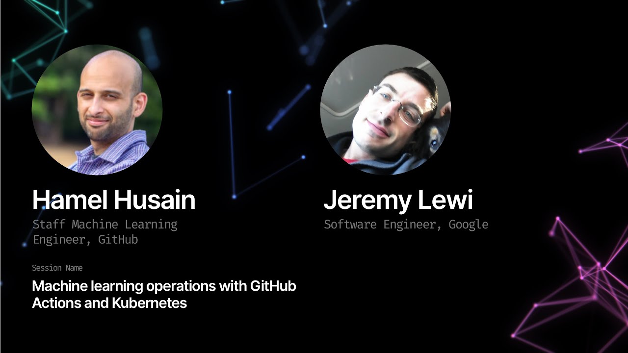 Machine learning operations with GitHub Actions and Kubernetes - GitHub Universe 2019