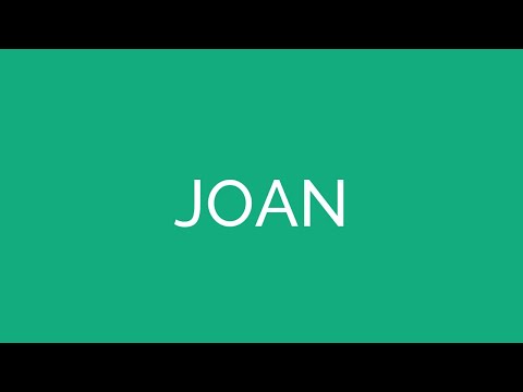 How To Pronounce Joan