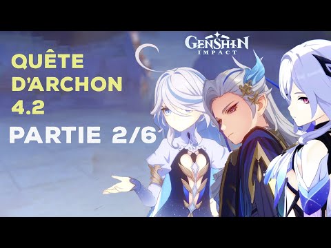 2 Rencontre et synonyme de séparation || Quête d'Archon || Genshin Impact Fontaine 4.2
