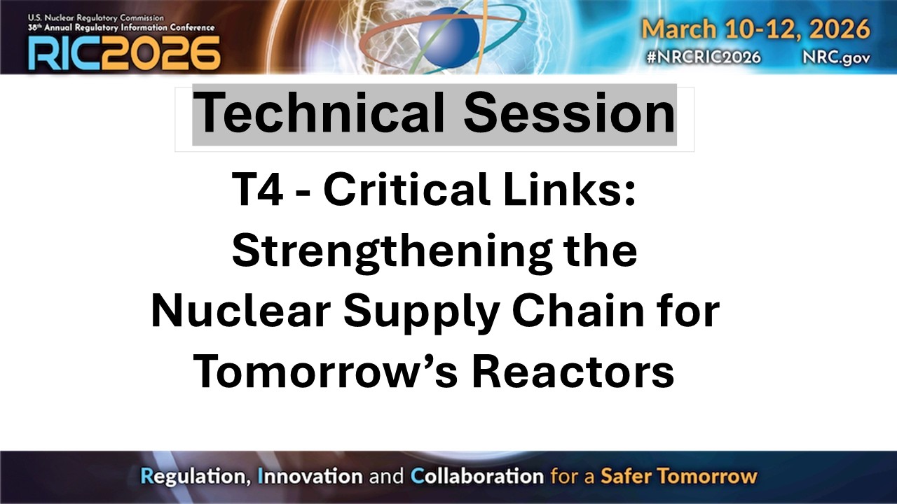 T4 - Critical Links: Strengthening the Nuclear Supply Chain for Tomorrow's Reactors