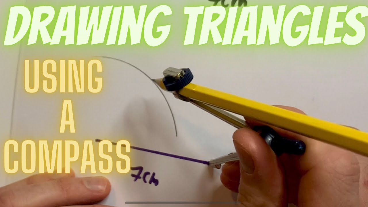Draw Triangles Using A Compass: Step By Step Guide