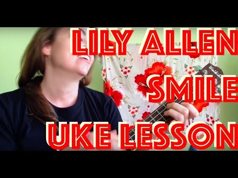 Ukulele Tutorial Smile Lily Allen Easy Quick Simple