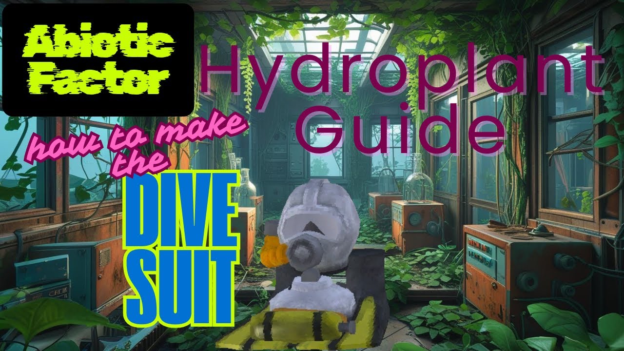Abiotic Factor 1.0 Hydroplant Guide