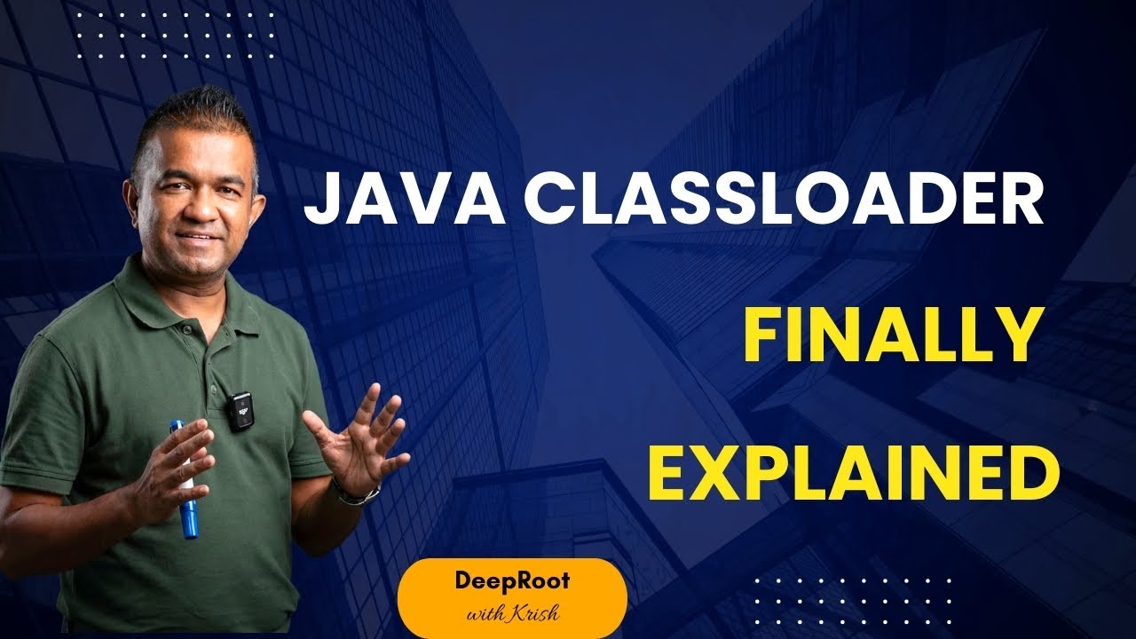 Things You Didn’t Know About Java ClassLoader | JVM Deep Dive