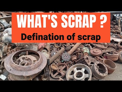 what's is scrap ? defination of scrap ?