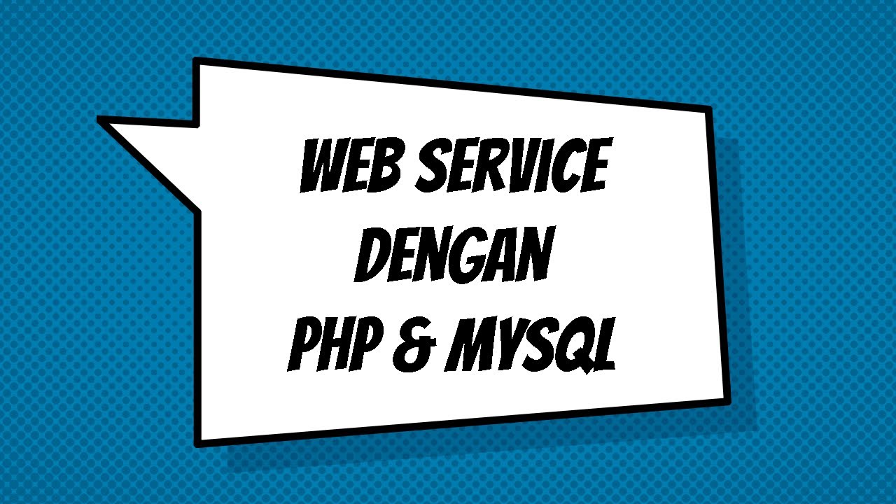 Web Service dengan PHP dan MySQL