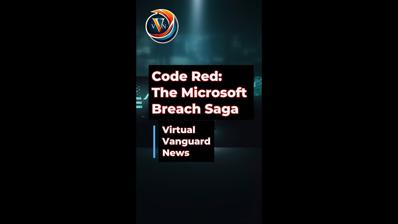 Code Red: The Microsoft Breach Saga