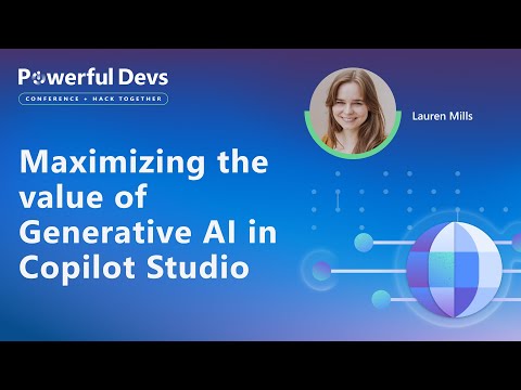 Maximizing the value of Generative AI in Copilot Studio