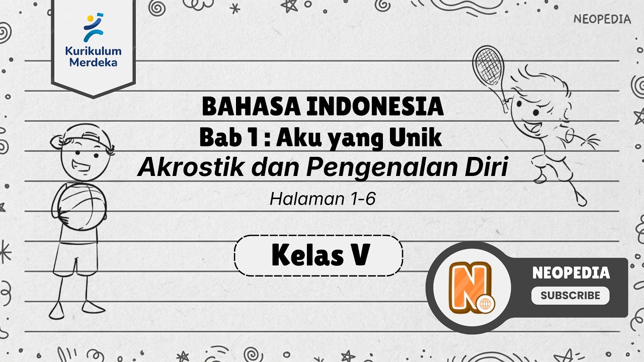 Bahasa Indonesia Kelas 5 | BAB 1 : Aku yang Unik (Akrostik dan Pengenalan Diri)