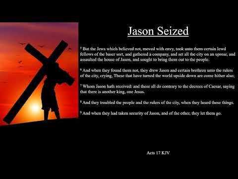 Acts 17:5-9 KJV | Jason Seized