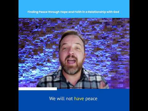 Finding Peace through Hope and Faith in a Relationship with God
