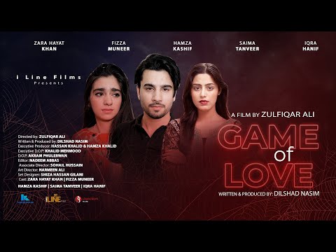Game of Love | A film by Zulfiqar Ali | Written & Produced by Dilshad Nasim