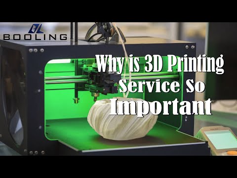 Why is 3D Printing Service So Important