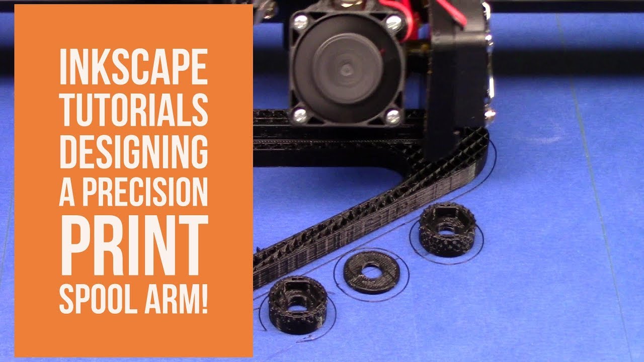 Inkscape Tutorials - Using Layers to Design a Precision Print Spool Arm!