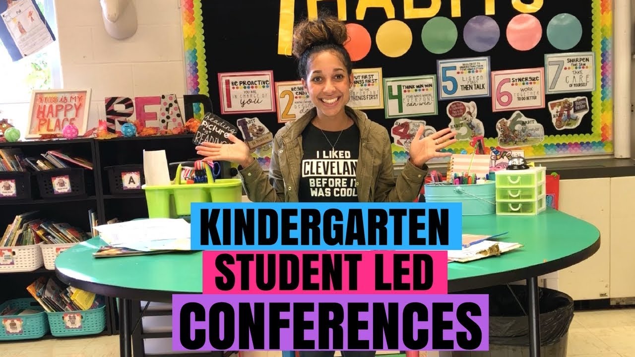 Kindergarten Student Led Parent Teacher Conference