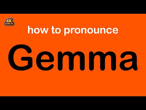 how to pronounce Gemma correctly